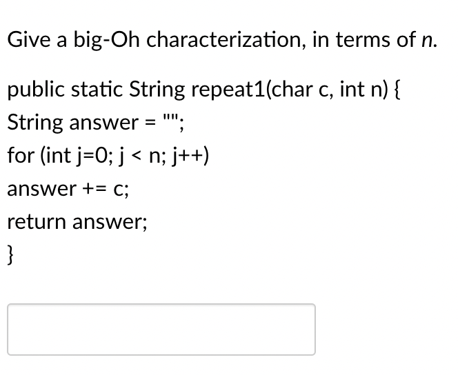Solved Give a big-Oh characterization, in terms of n. = | Chegg.com