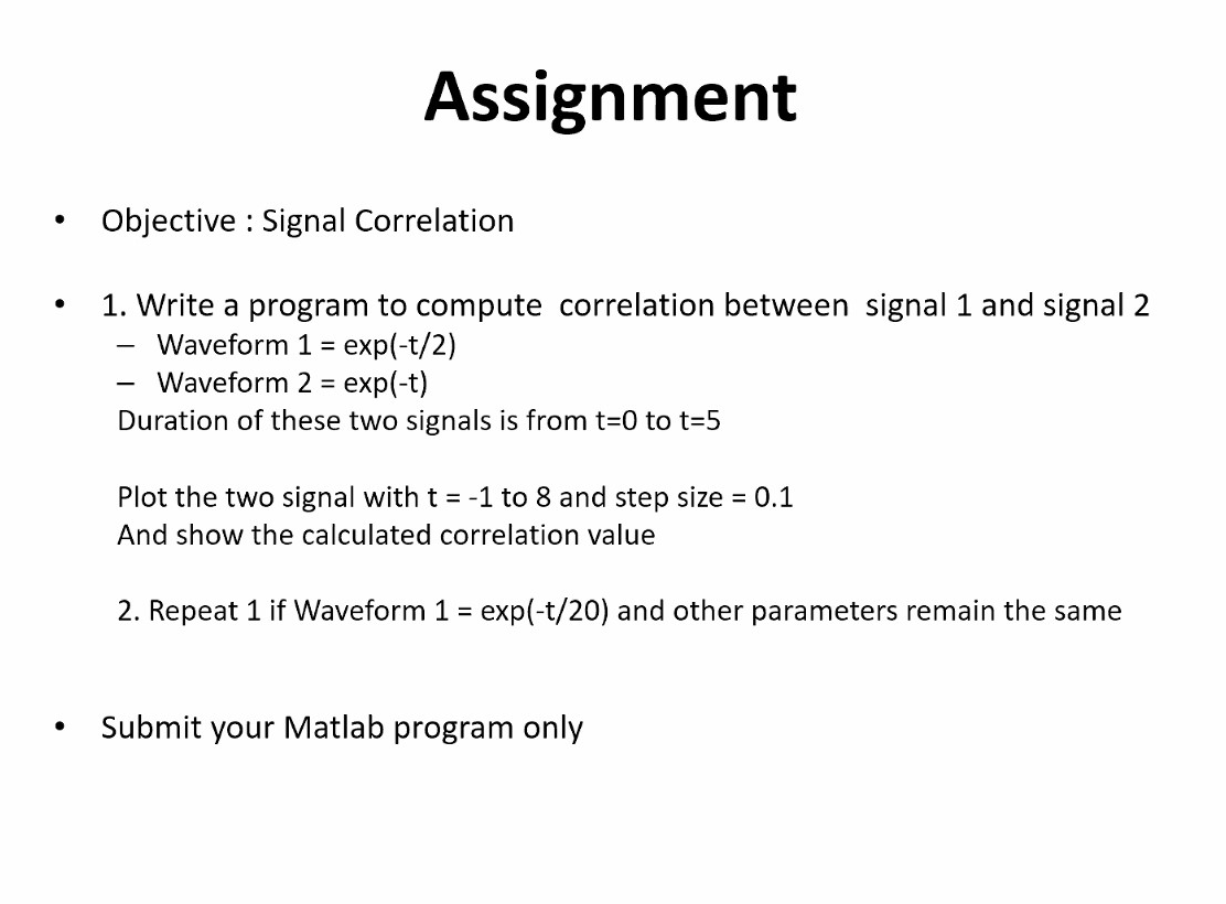 Solved Assignment . Objective : Signal Correlation 1. Write | Chegg.com