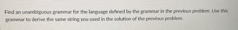 Solved Find an unambiguous grammar for the language | Chegg.com