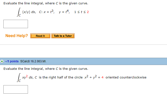Solved Evaluate the line integral, where C is the given | Chegg.com
