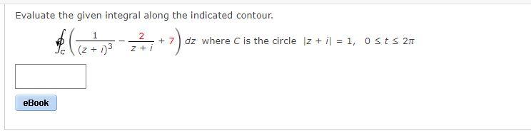 Solved Evaluate the given integral along the indicated | Chegg.com