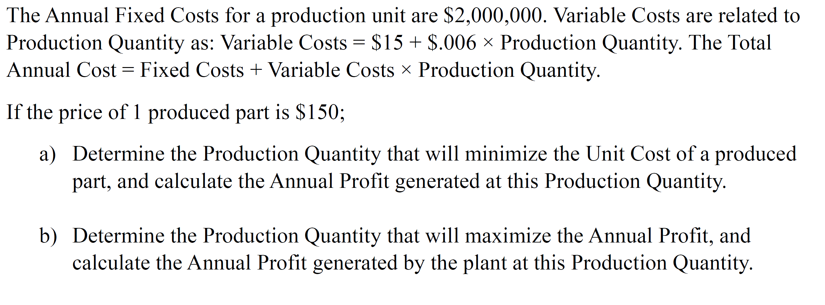 Solved The Annual Fixed Costs for a production unit are | Chegg.com