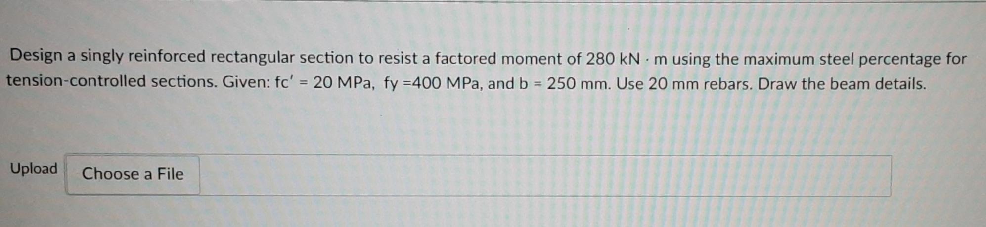 Solved Design a singly reinforced rectangular section to | Chegg.com