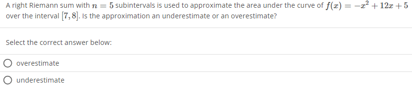 Solved A right Riemann sum with n=5 subintervals is used to | Chegg.com