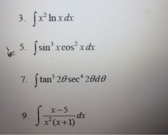 Solved integral x^2 In x dx integral sin^3 x cos^2 x dx | Chegg.com Solved integral x^2 In x dx integral sin^3 x cos^2 x dx | Chegg.com