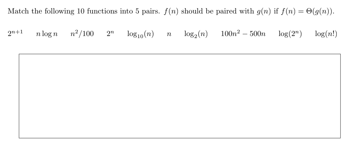 Solved Match the following 10 functions into 5 pairs. f(n) | Chegg.com