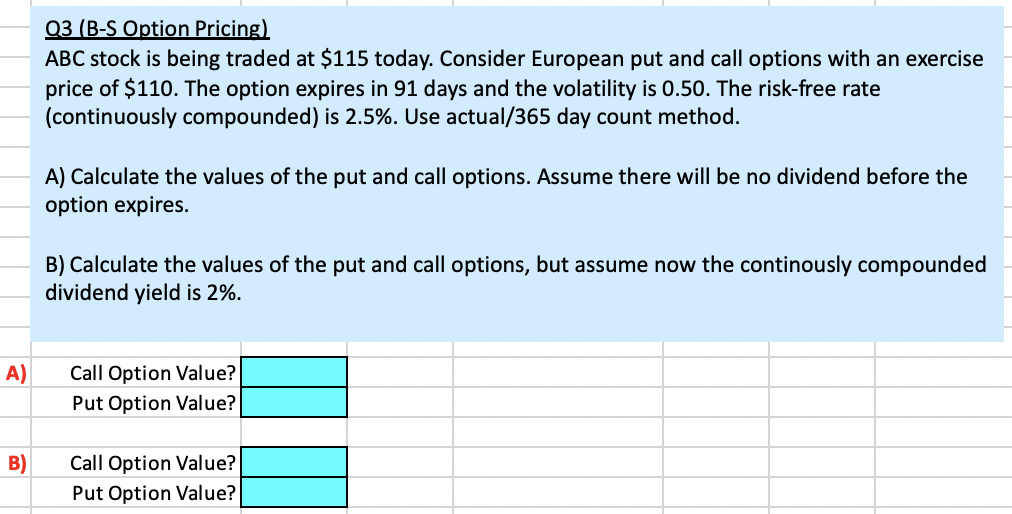 Solved Q3 (B-S Option Pricing) ABC stock is being traded at | Chegg.com