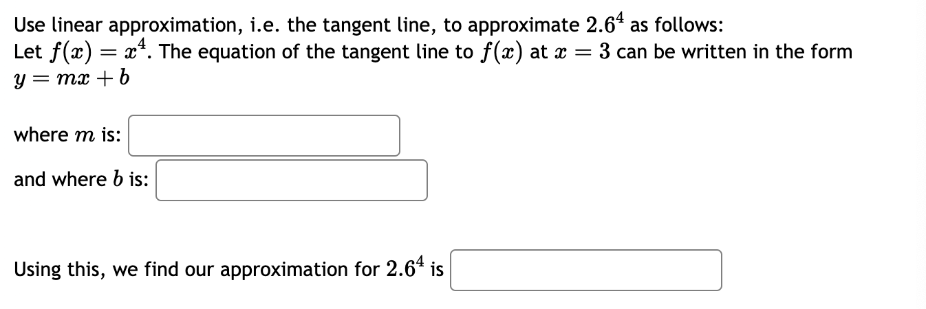 Solved Use Linear Approximation Ie The Tangent Line To 