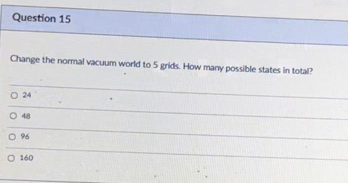 Solved Question 15 Change the normal vacuum world to 5 | Chegg.com
