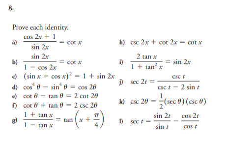 Solved 8. cotx cotx Prove each identity. cos 2x + 1 a) sin | Chegg.com