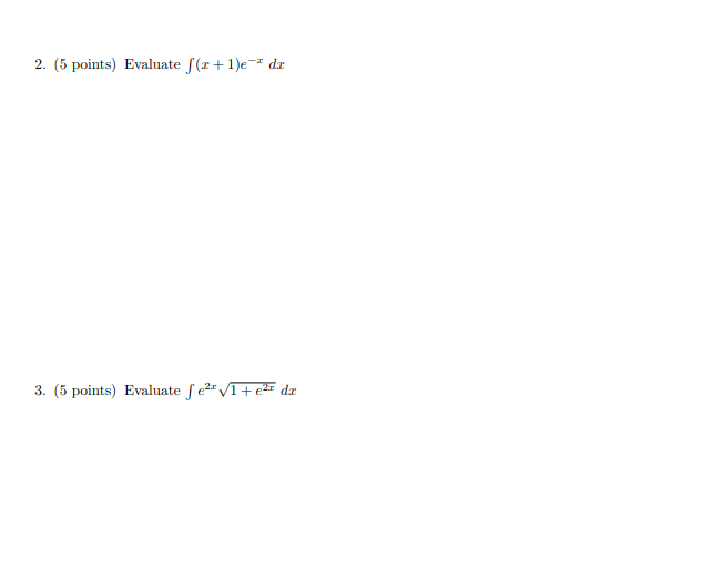 Solved 2. (5 points) Evaluate f(x1)e- dr 3. (5 points) | Chegg.com Solved 2. (5 points) Evaluate f(x1)e- dr 3. (5 points) | Chegg.com