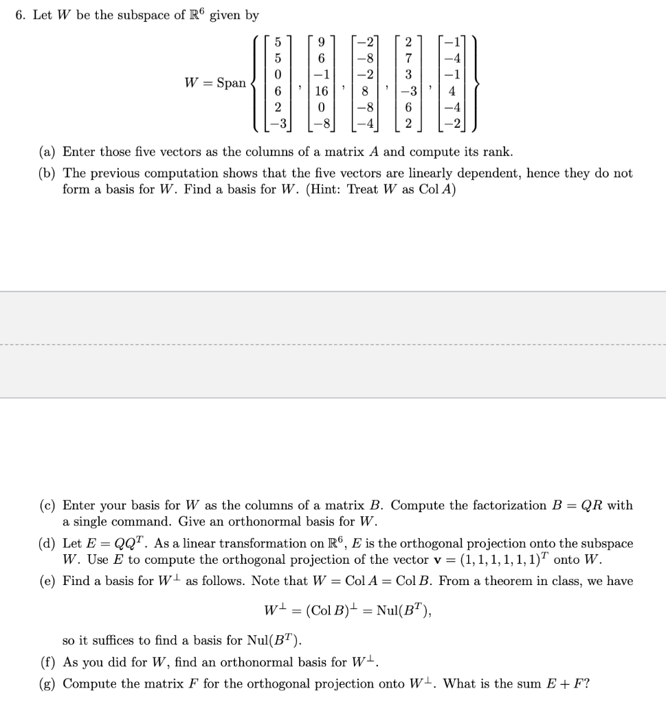 Solved 6. Let W be the subspace of R6 given by | Chegg.com