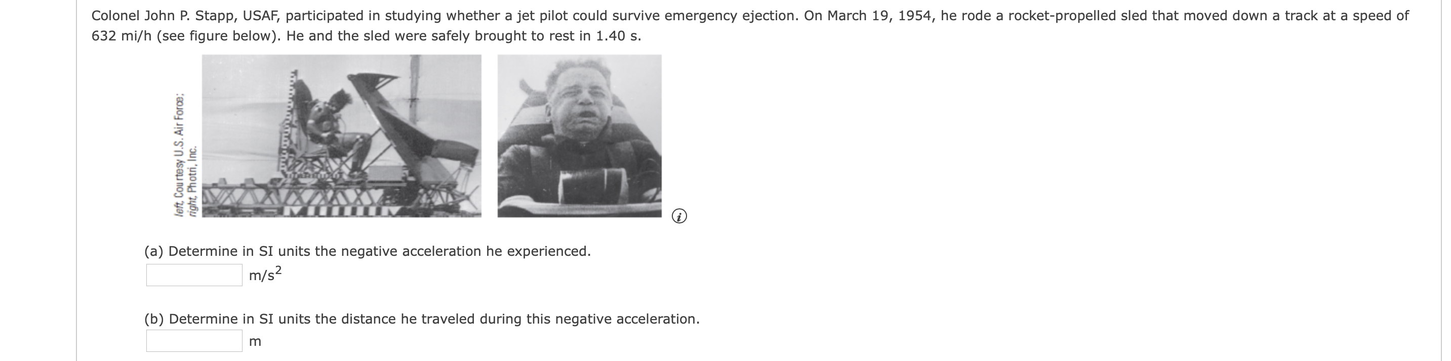 Solved Colonel John P. Stapp, USAF, participated in studying | Chegg.com