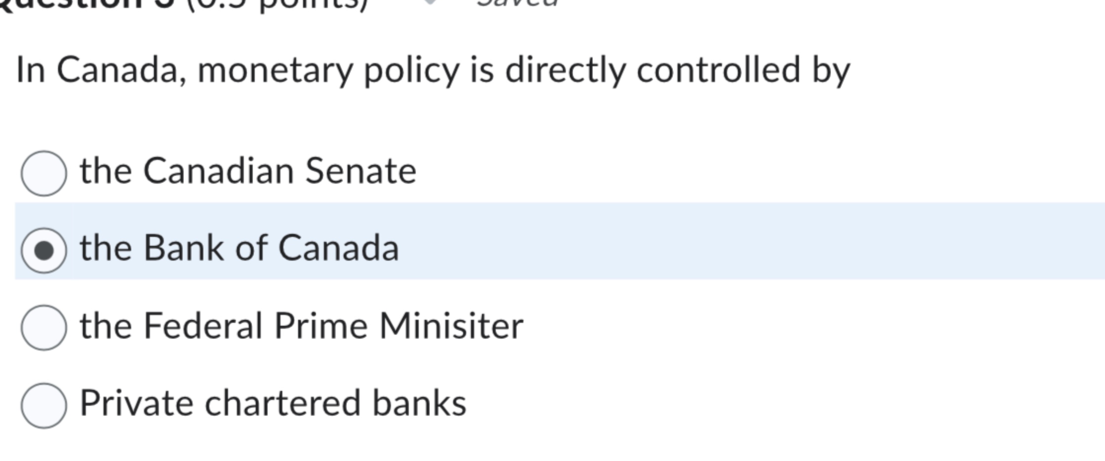 Solved In Canada, monetary policy is directly controlled | Chegg.com