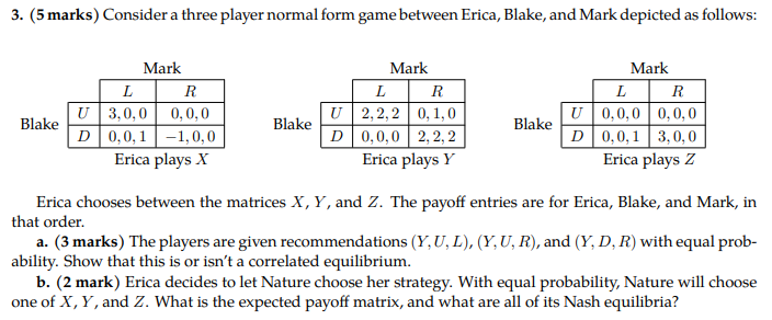 Solved 3. (5 marks) Consider a three player normal form game | Chegg.com