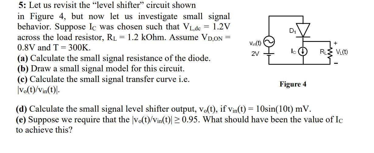 Solved 5: Let us revisit the "level shifter" circuit shown | Chegg.com