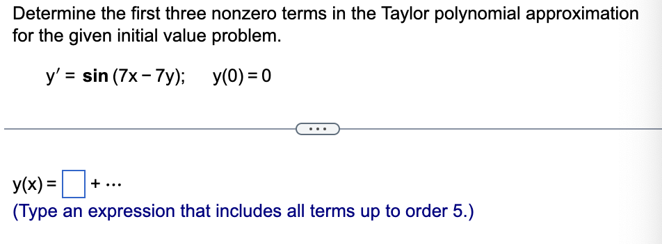 Solved Determine the first three nonzero terms in the Taylor | Chegg.com