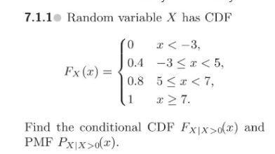 Solved 7.1.1 Random variable X has CDF Fx (x) = 0