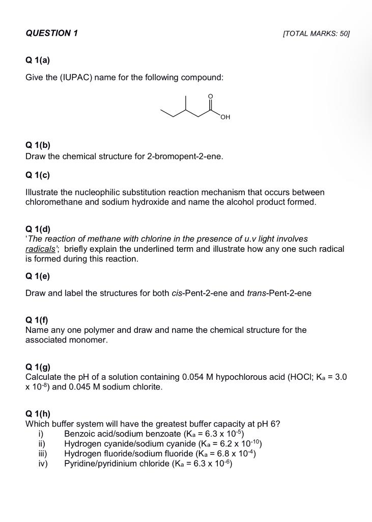 QUESTION 1 [TOTAL MARKS: 50] Q 1(a) Give the (IUPAC) | Chegg.com