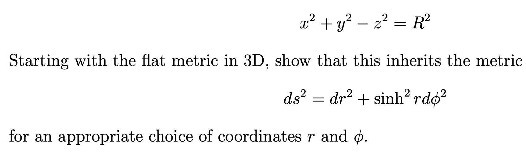 Solved x2+y2−z2=R2 Starting with the flat metric in 3D, show | Chegg.com