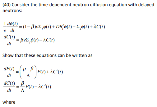 (40) Consider the time-dependent neutron diffusion | Chegg.com