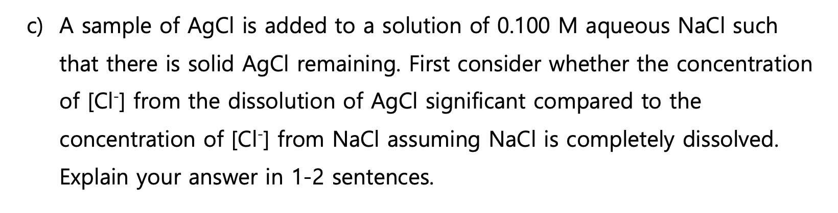 High Quality SOLUTION c) ﻿A sample of AgCl is added to a solution of 0. ...