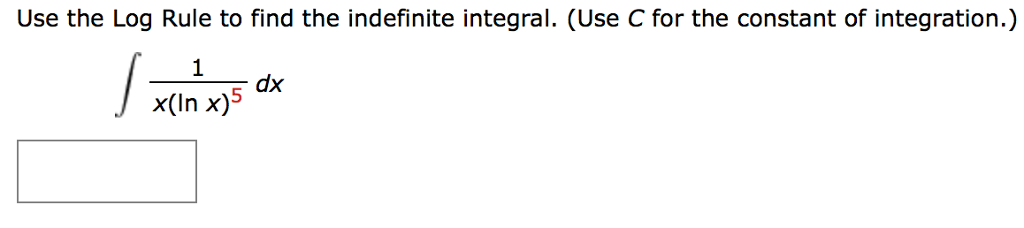 Solved Use the Log Rule to find the indefinite integral. | Chegg.com