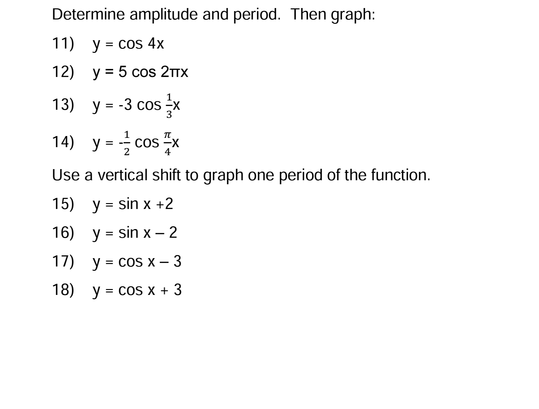 Solved Determine amplitude and period. Then graph: 11) | Chegg.com