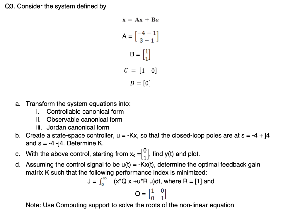 Solved Q3. Consider the system defined by * = Ax + Bu A= | Chegg.com