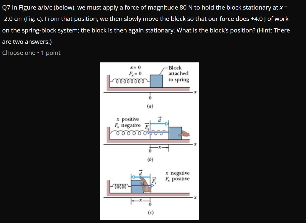 Solved Q7 ﻿In Figure a/b/c (below), ﻿we must apply a force | Chegg.com
