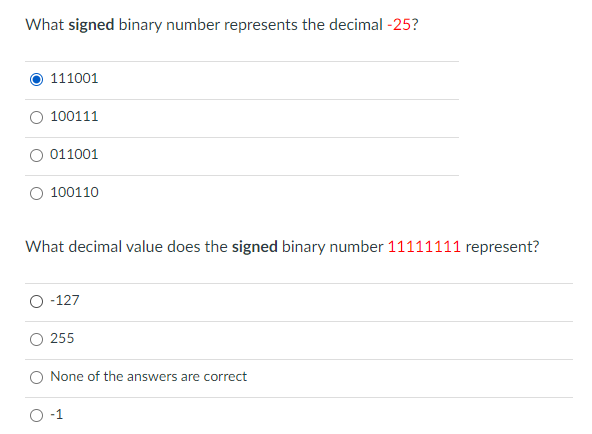 Solved What signed binary number represents the decimal -25? | Chegg.com