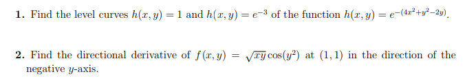 Solved 1. Find the level curves h(r, y) = 1 and h(x, y) = | Chegg.com