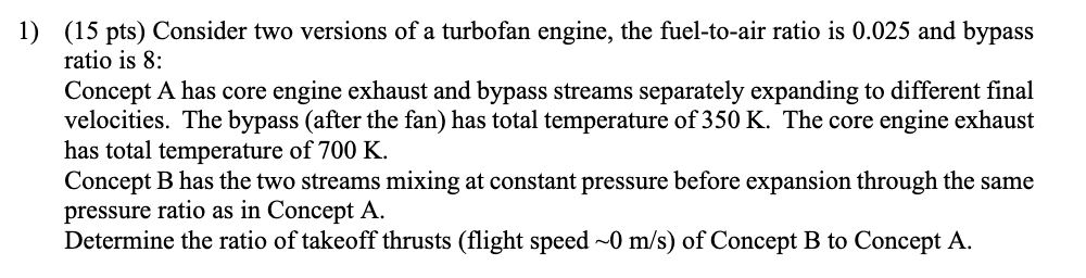 ( 15 pts) Consider two versions of a turbofan engine, | Chegg.com