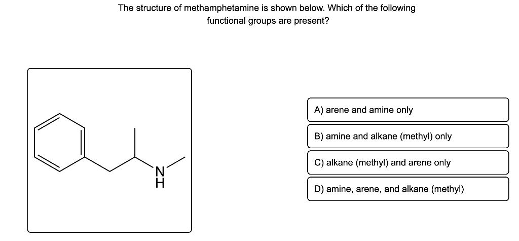 Solved The structure of methamphetamine is shown below. | Chegg.com