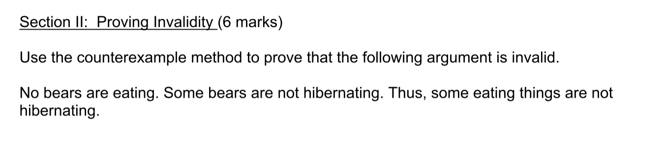 Solved Section II: Proving Invalidity (6 marks) Use the | Chegg.com