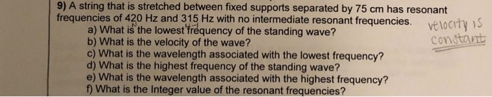 Solved 9) A string that is stretched between fixed supports | Chegg.com