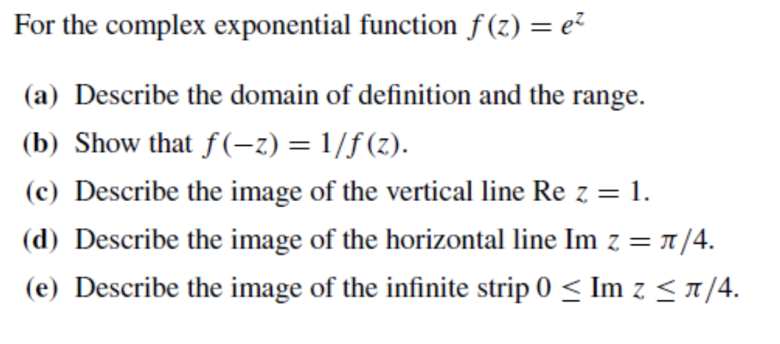 Solved For the complex exponential function f(z) = ez (a) | Chegg.com