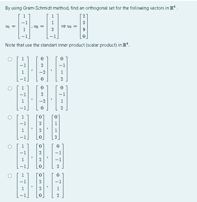 Solved By using Gram-Schmidt method, find an orthogonal set | Chegg.com