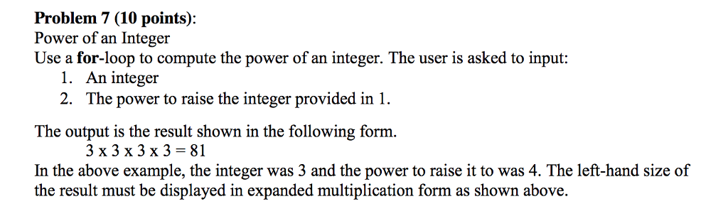 Solved Problem 7 (10 points): Power of an Integer Use a | Chegg.com