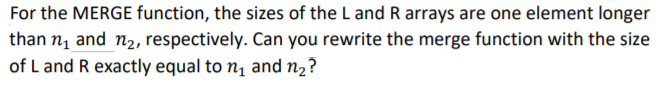 Solved For the MERGE function, the sizes of the L and R | Chegg.com