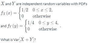 Solved X and Y are independent random variables with PDFs | Chegg.com