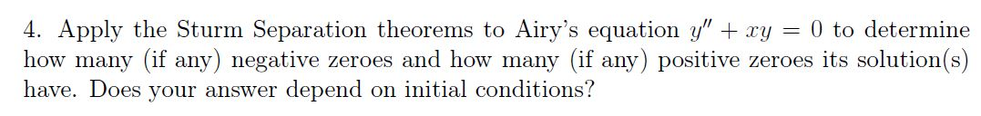 Solved 4. Apply the Sturm Separation theorems to Airy's | Chegg.com