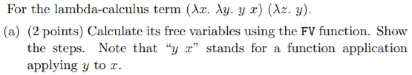 For the lambda-calculus term (1.r. ly. y ) (Az. y). | Chegg.com