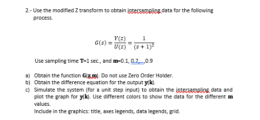 CONTROLLERS DESIGN AND MODIFIED Z TRANSFORM 1. A | Chegg.com