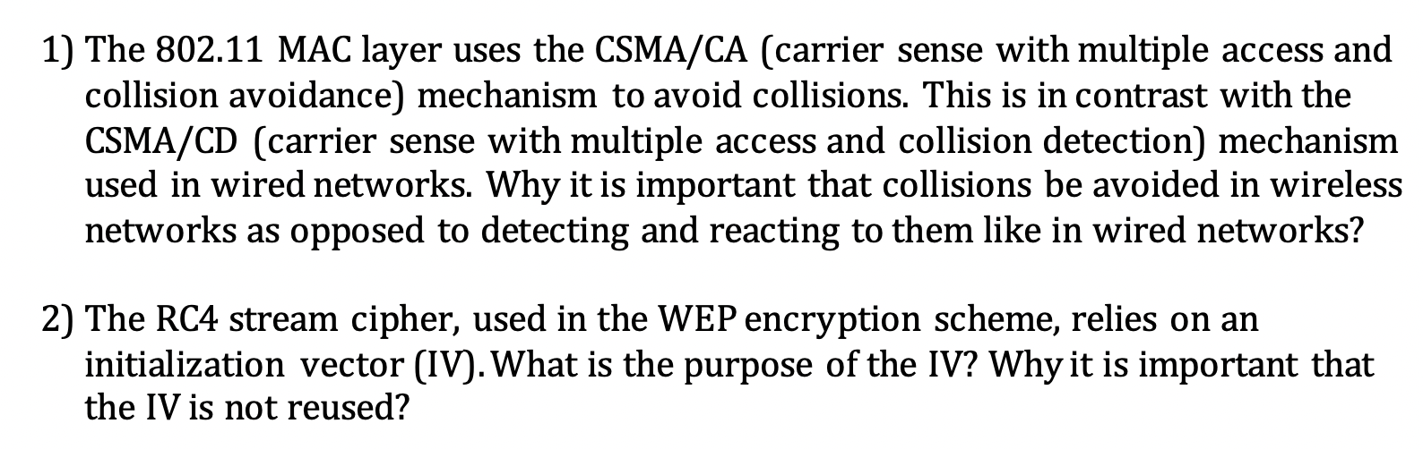 Solved 1) The 802.11 MAC layer uses the CSMA/CA (carrier | Chegg.com