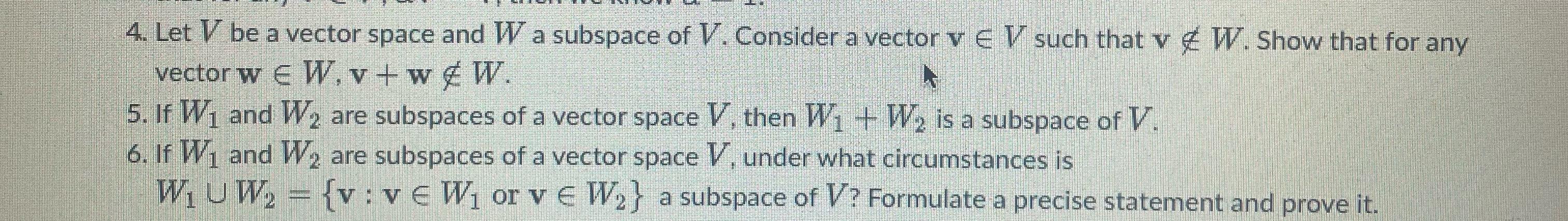 Solved 4. Let V be a vector space and W a subspace of V. | Chegg.com
