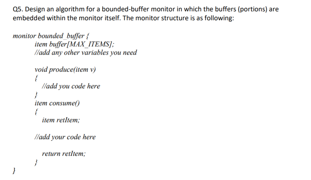 Q5. Design an algorithm for a bounded-buffer monitor | Chegg.com