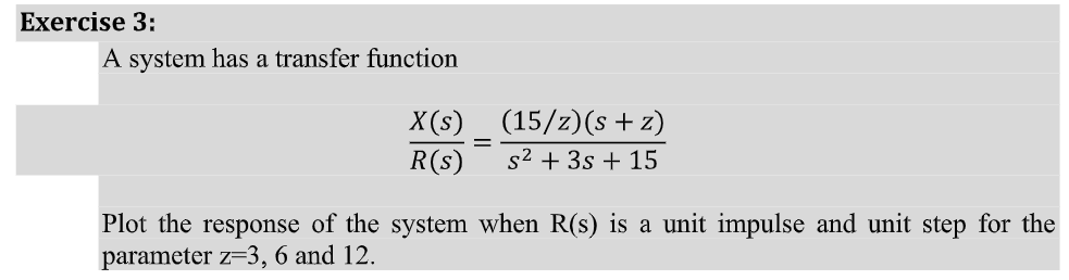 Solved Exercise 3: A system has a transfer function | Chegg.com