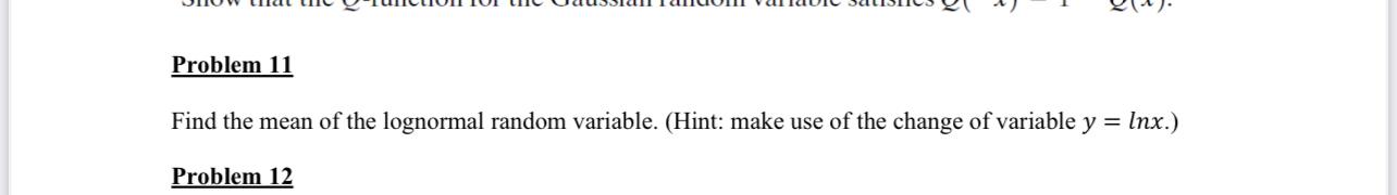 Solved Problem 11 Find the mean of the lognormal random | Chegg.com