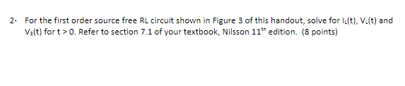 Solved Figure 3 First Order Source Free Rl Circuit For The